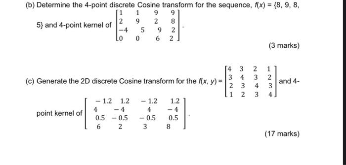 Solved (b) Determine the 4-point discrete Cosine transform | Chegg.com
