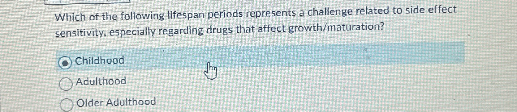 Solved Which of the following lifespan periods represents a | Chegg.com