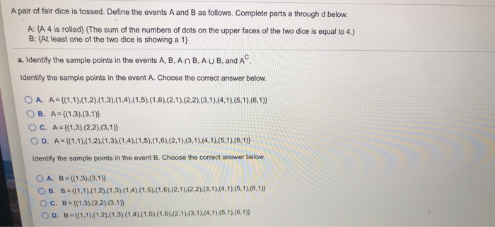 Solved A pair of fair dice is tossed. Define the events A | Chegg.com