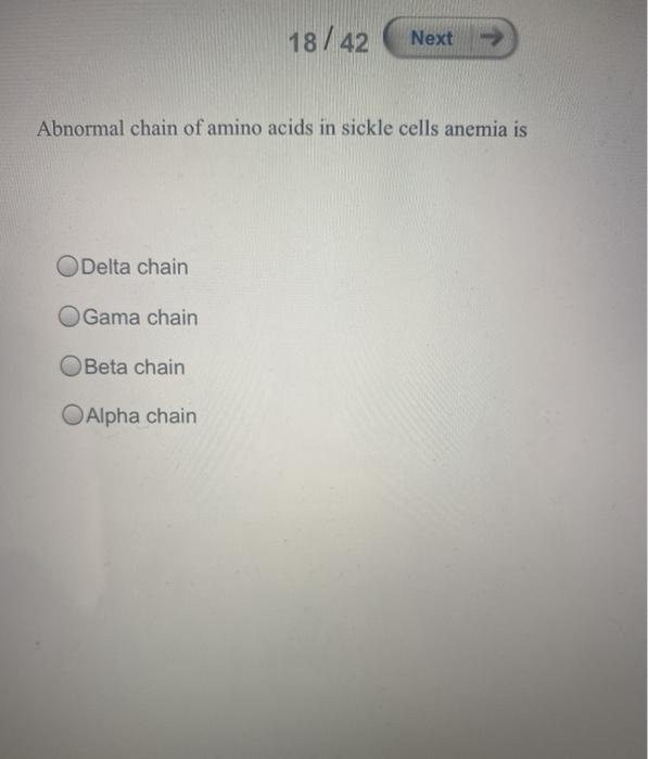 Solved 18/42 Next Abnormal chain of amino acids in sickle | Chegg.com