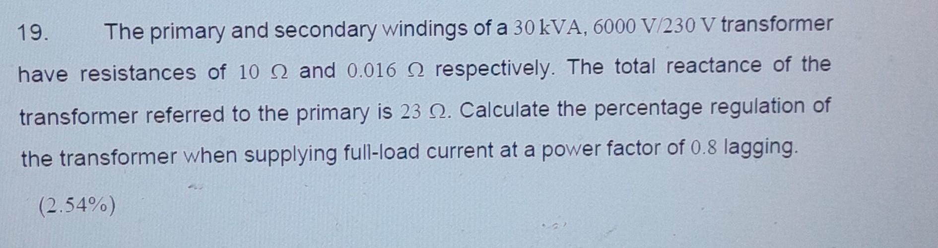 Solved 19. The primary and secondary windings of a | Chegg.com