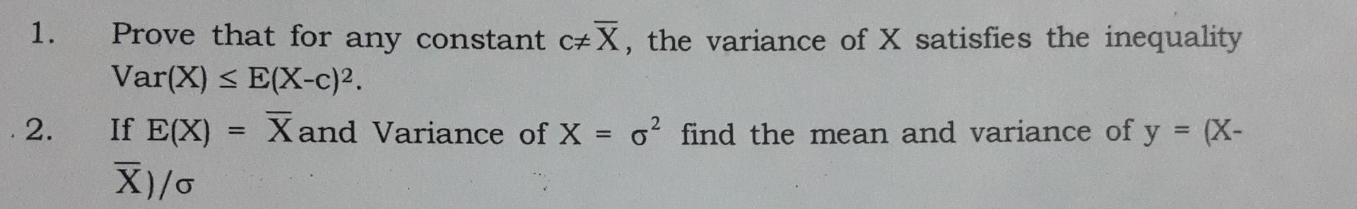 Solved 1. Prove that for any constant c =Xˉ, the variance of | Chegg.com