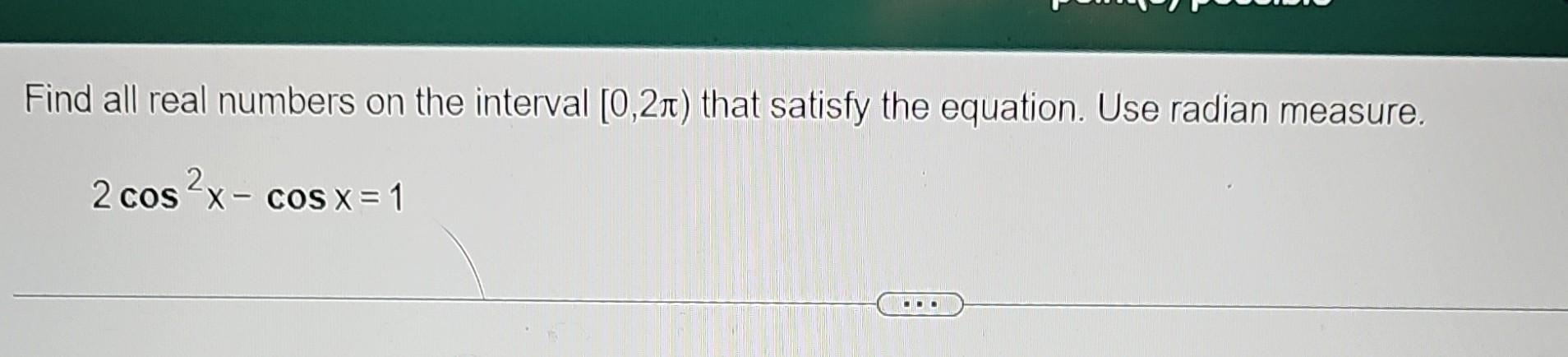 Solved Find all real numbers on the interval [0,2π) that | Chegg.com