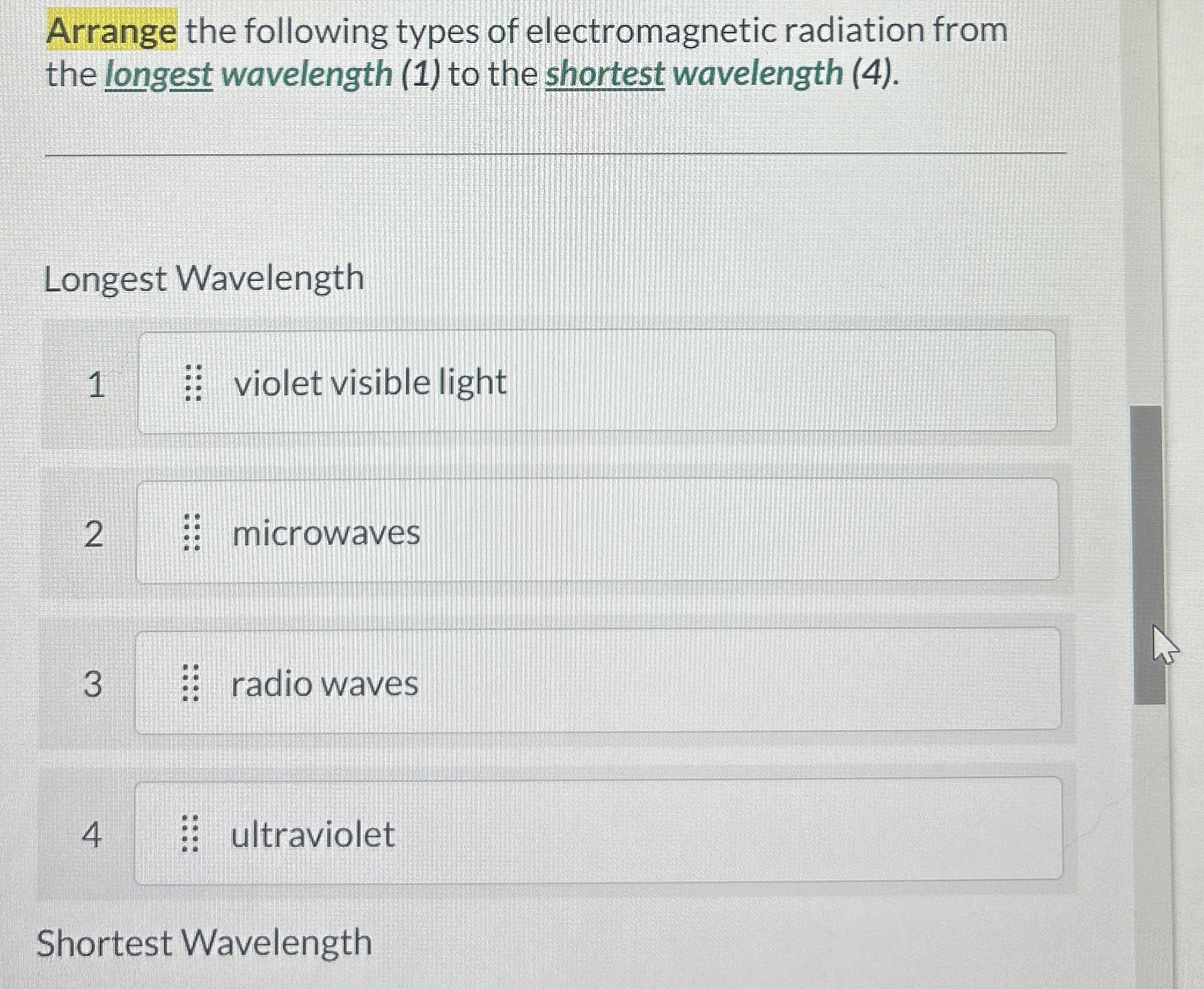 Solved Arrange the following types of electromagnetic | Chegg.com