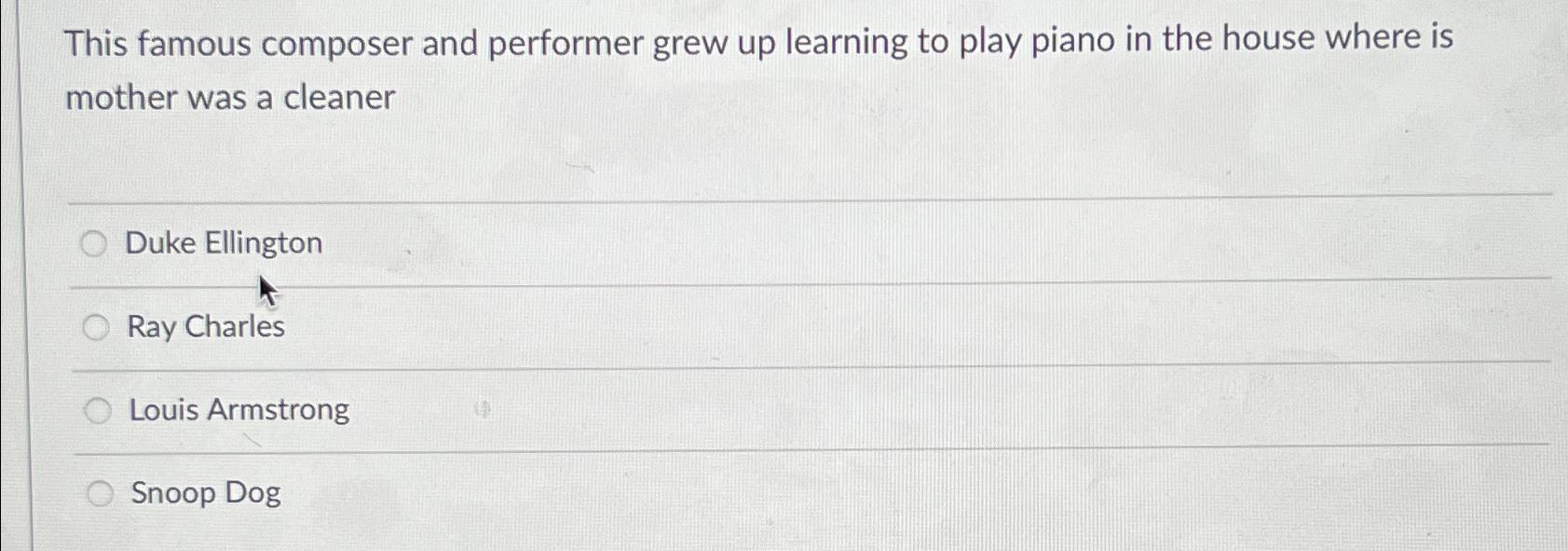Solved This famous composer and performer grew up learning | Chegg.com
