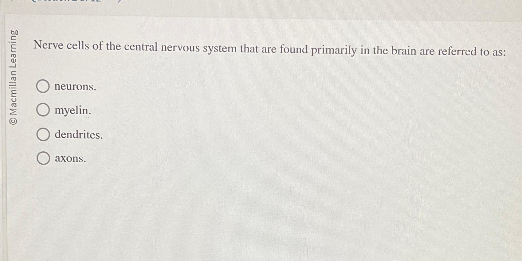 Solved Nerve cells of the central nervous system that are | Chegg.com