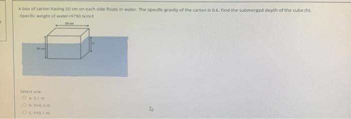 Solved A box of carton having 50 cm on each side floats in | Chegg.com