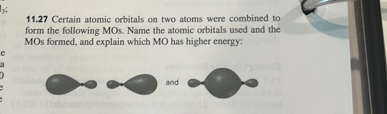 Solved 11.27 ﻿Certain atomic orbitals on two atoms were | Chegg.com