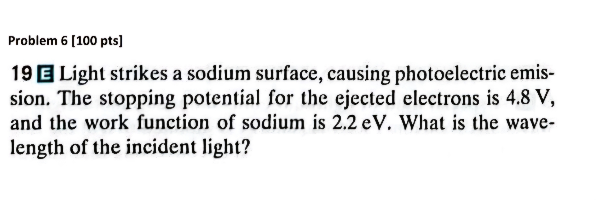 Solved Problem pts]19 ﻿Eight strikes a sodium surface, | Chegg.com