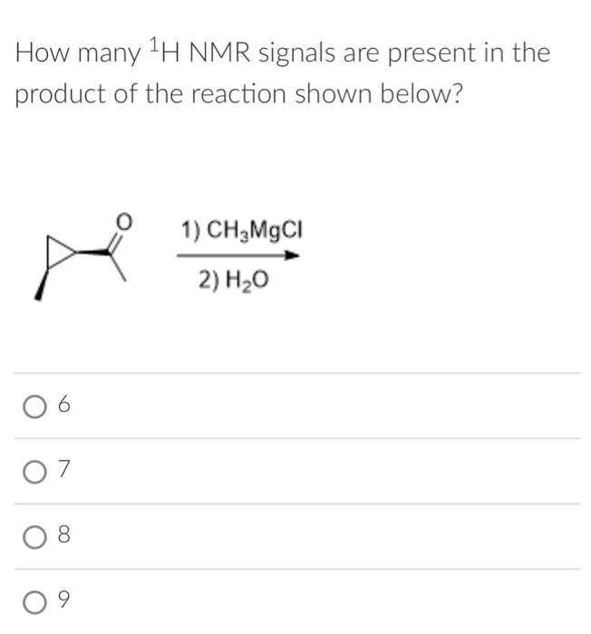 Solved How many 1H NMR signals are present in the product of | Chegg.com