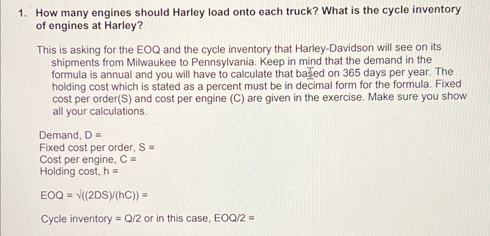 Solved How many engines should Harley load onto each truck? | Chegg.com