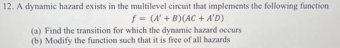 Solved A dynamic hazard exists in the multilevel circuit | Chegg.com