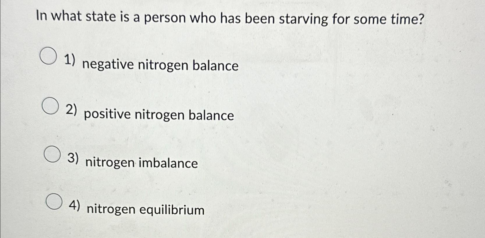 Solved In what state is a person who has been starving for | Chegg.com