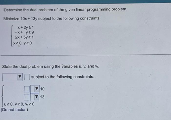 Solved Determine the dual problem of the given linear | Chegg.com