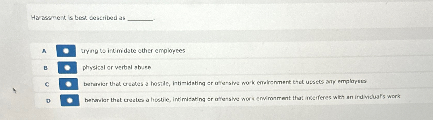 Solved Harassment is best described asA trying to intimidate | Chegg.com