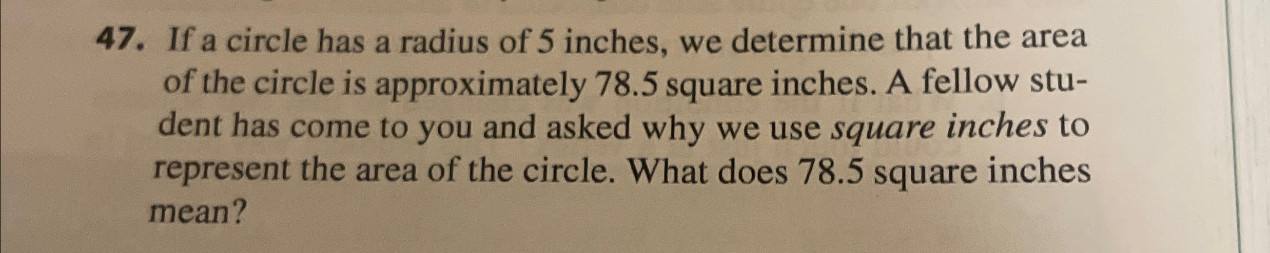 Solved If a circle has a radius of 5 ﻿inches, we determine | Chegg.com