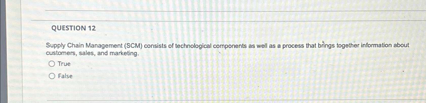 Solved QUESTION 12Supply Chain Management (SCM) ﻿consists of | Chegg.com