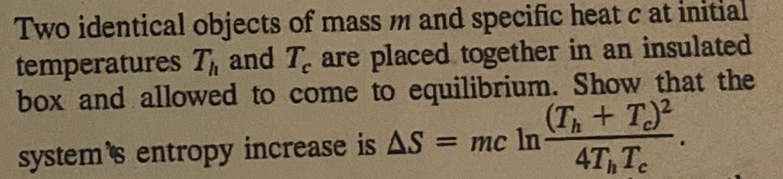 Solved Two identical objects of mass m and specific heat c | Chegg.com