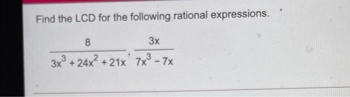 Solved Find the LCD for the following rational expressions. | Chegg.com