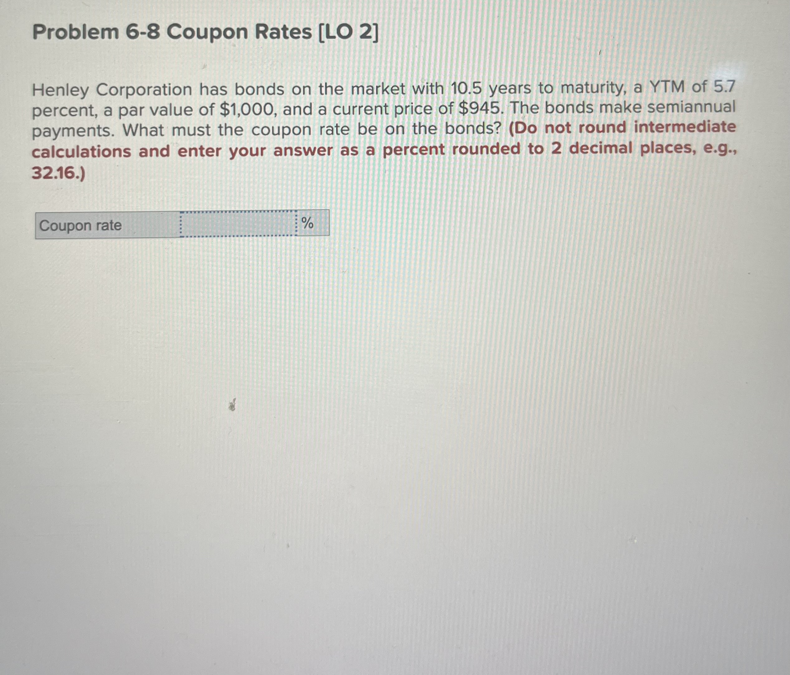 Solved Problem 6-8 ﻿Coupon Rates [LO 2]Henley Corporation | Chegg.com
