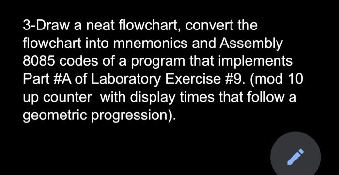 2-Draw a neat flowchart, convert the flowchart into | Chegg.com