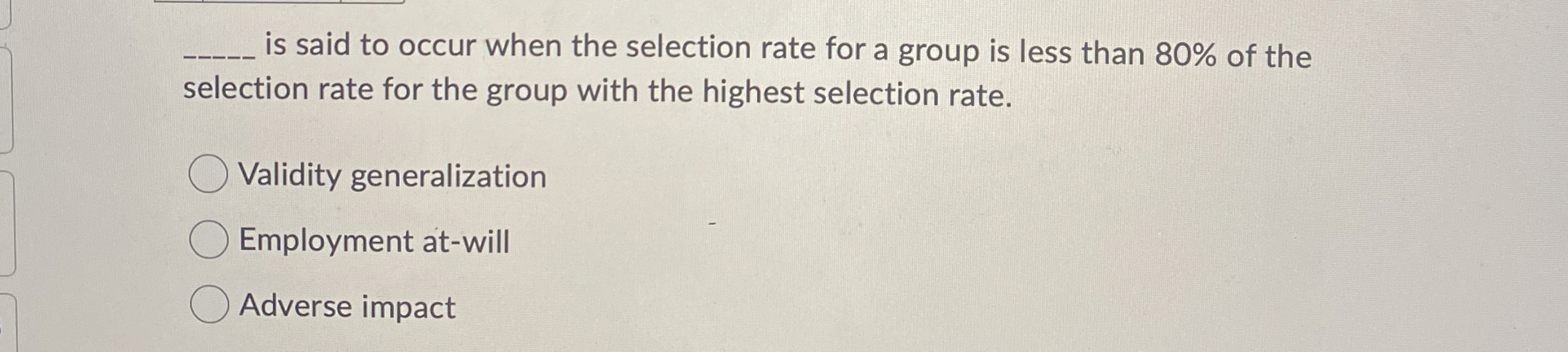 Solved q, ﻿is said to occur when the selection rate for a | Chegg.com