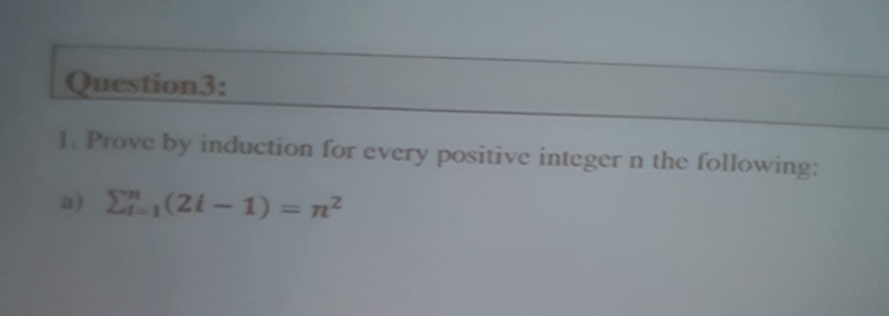 Solved Question3:Prove by induetion for every positive | Chegg.com Solved Question3:Prove by induetion for every positive | Chegg.com