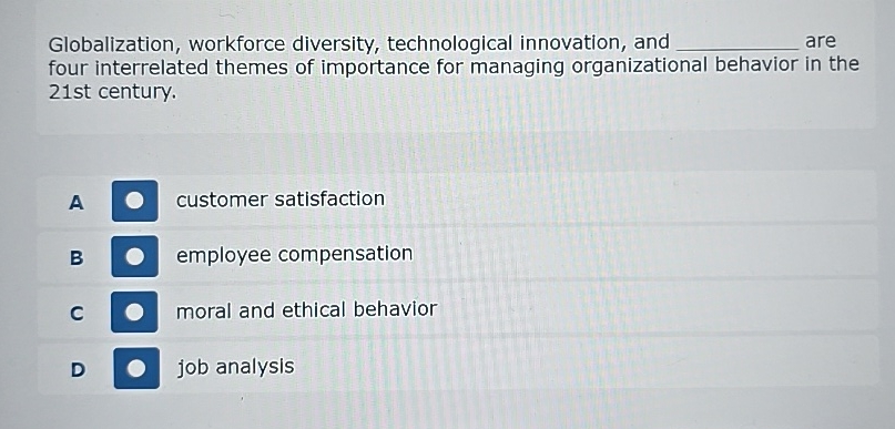 Solved Globalization, workforce diversity, technological | Chegg.com
