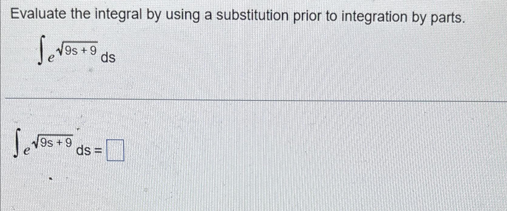 Solved Evaluate the integral by using a substitution prior | Chegg.com