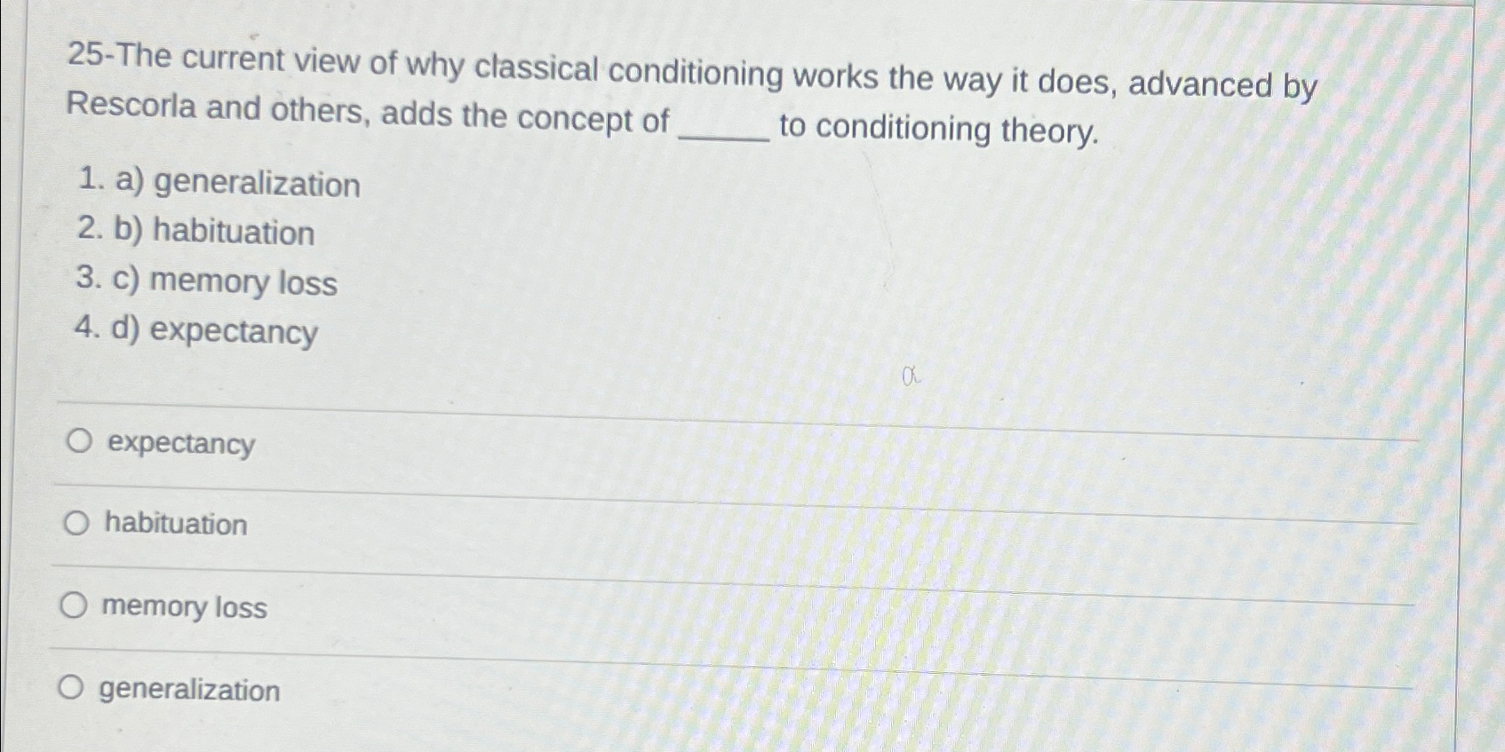 Solved 25-The current view of why classical conditioning | Chegg.com