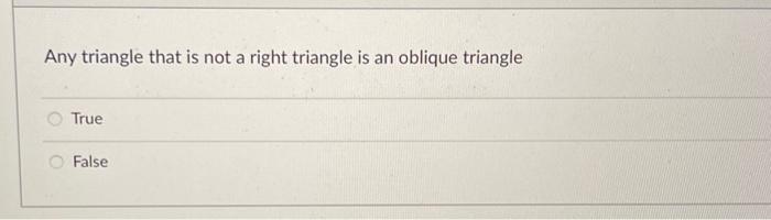 Solved Any triangle that is not a right triangle is an | Chegg.com