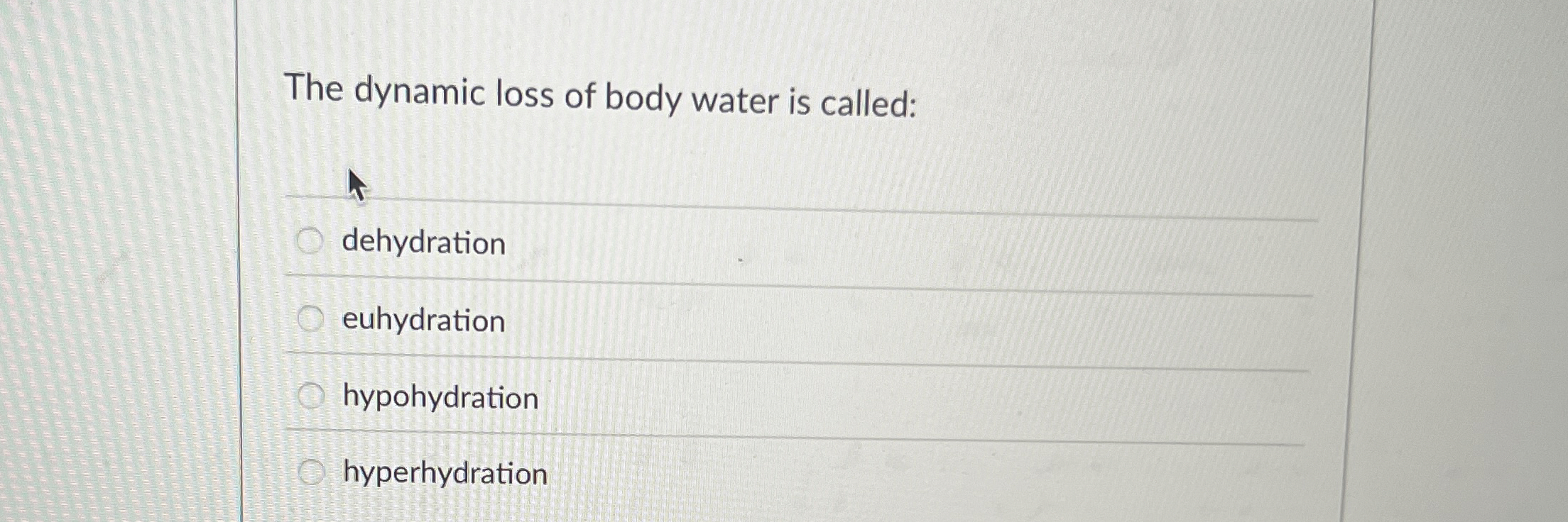 Solved The dynamic loss of body water is | Chegg.com