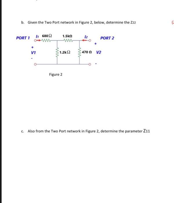 Solved b. Given the Two Port network in Figure 2, below, | Chegg.com