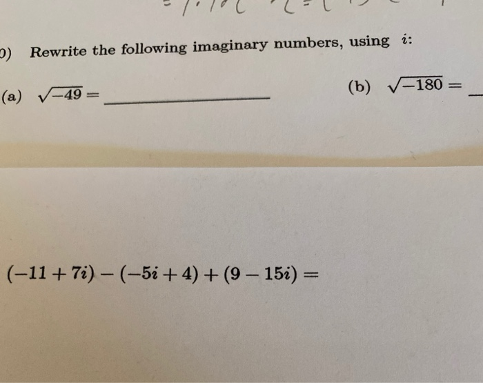Solved Rewrite the following imaginary numbers, using i: (b) | Chegg.com