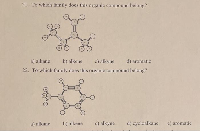 Solved 21. To which family does this organic compound | Chegg.com