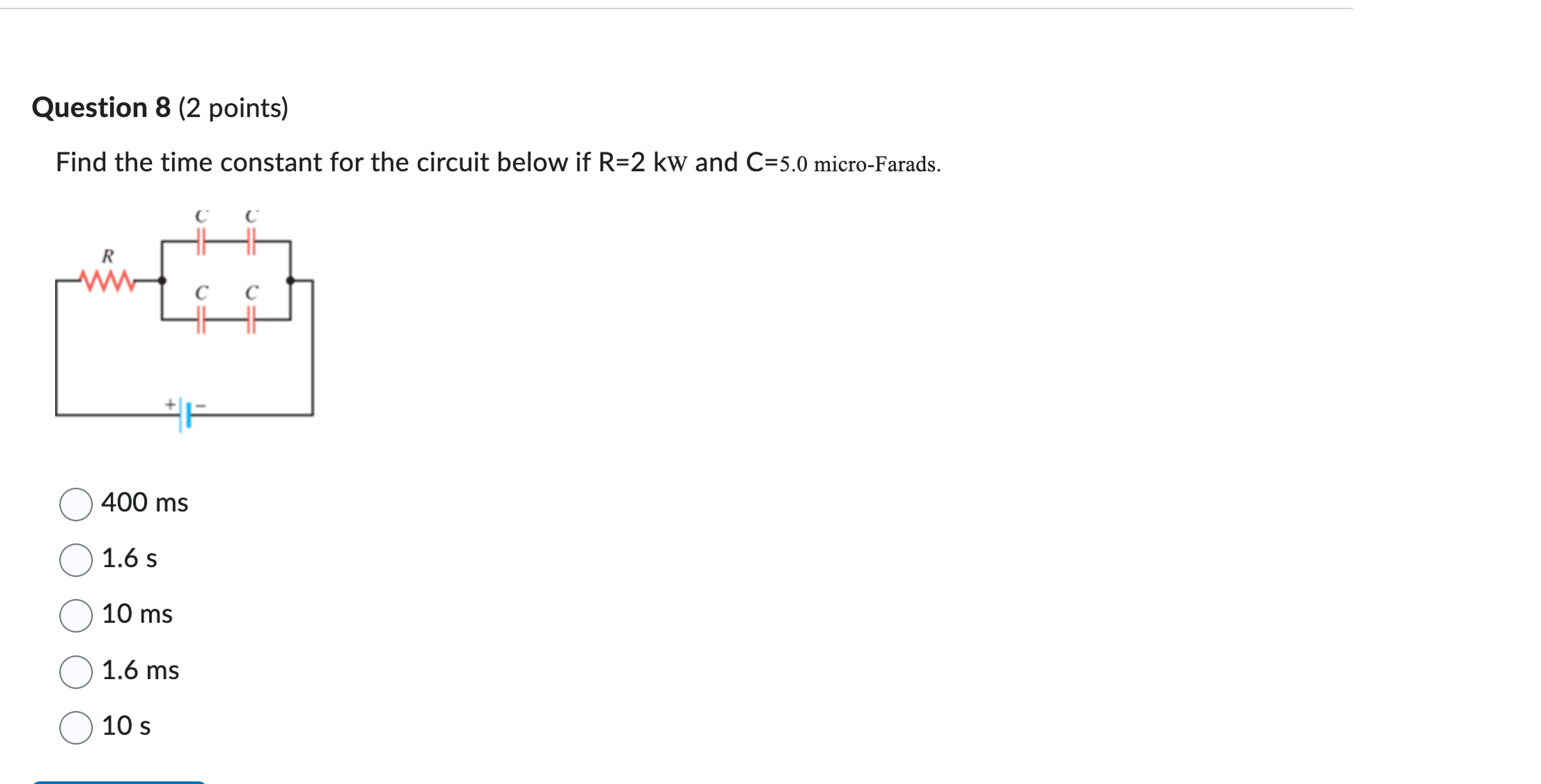 Solved Question 8 (2 ﻿points)Find the time constant for the | Chegg.com
