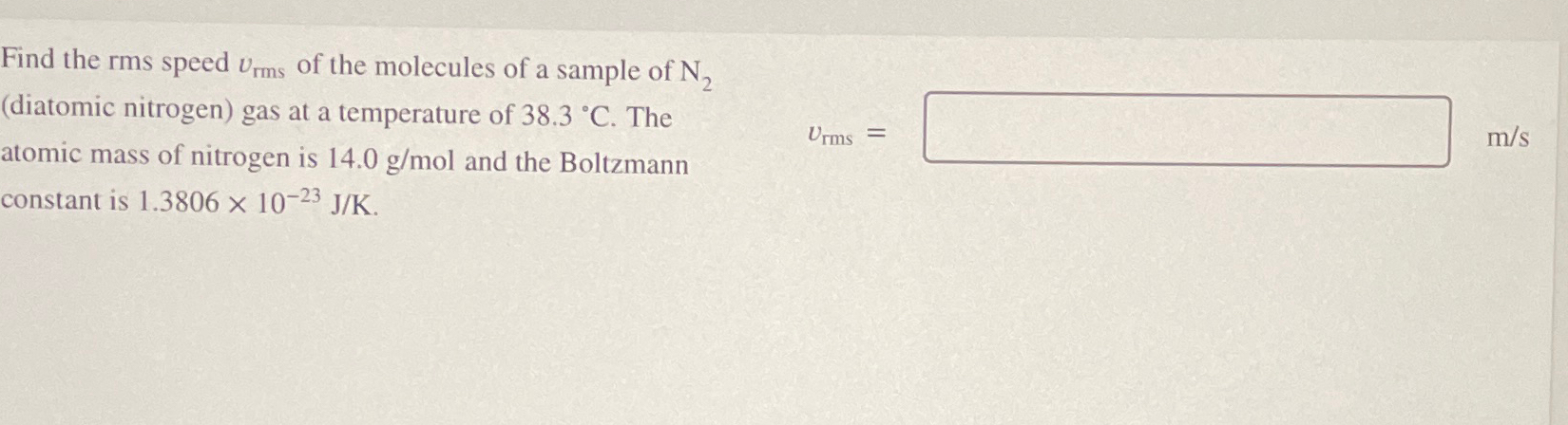 Solved Find the rms speed vrms ﻿of the molecules of a sample | Chegg.com