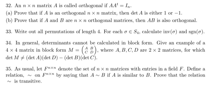 Solved 32. An nxn matrix A is called orthogonal if AA = In. | Chegg.com