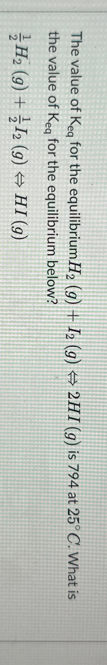 Solved The value of Keq ﻿for the equilibrium | Chegg.com