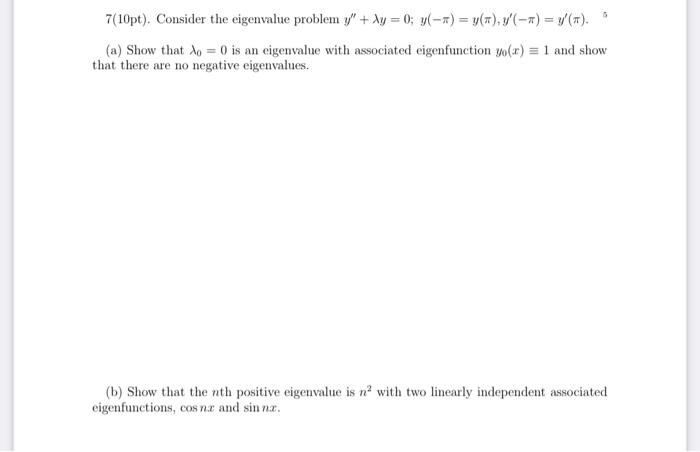 Solved 7(10pt). Consider the eigenvalue problem | Chegg.com