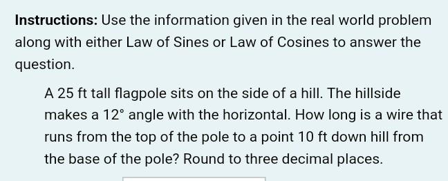 Solved A 25 ft tall flagpole sits on the side of a hill. The | Chegg.com