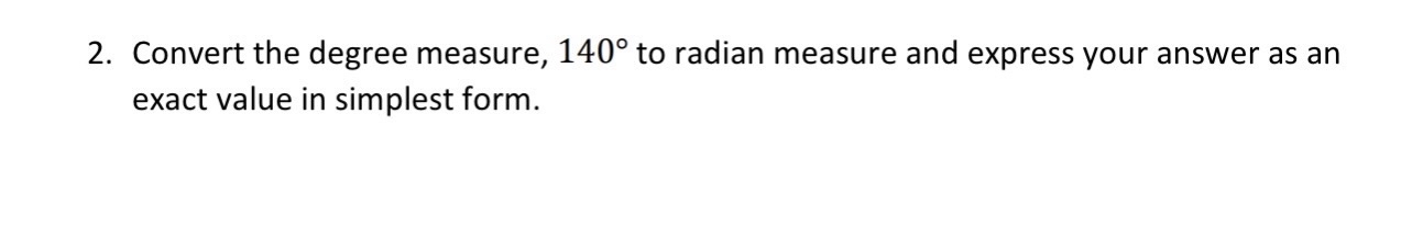 Solved Convert the degree measure, 140° ﻿to radian measure | Chegg.com