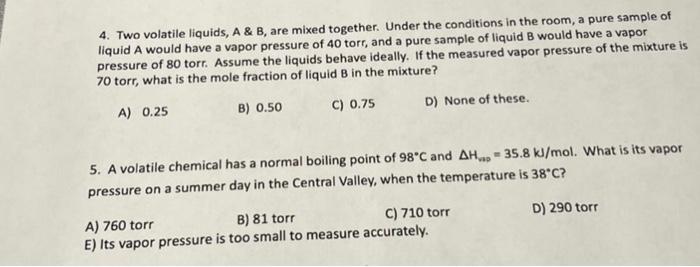 Solved 4. Two volatile liquids, A \& B, are mixed together. | Chegg.com