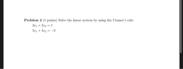 Solved Problem 2 (5 points) Solve the linear system by using | Chegg.com
