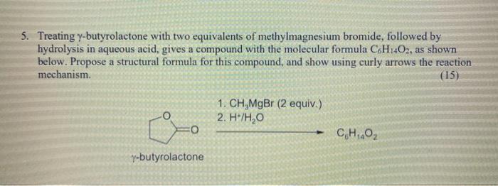 Solved 5. Treating y-butyrolactone with two equivalents of | Chegg.com