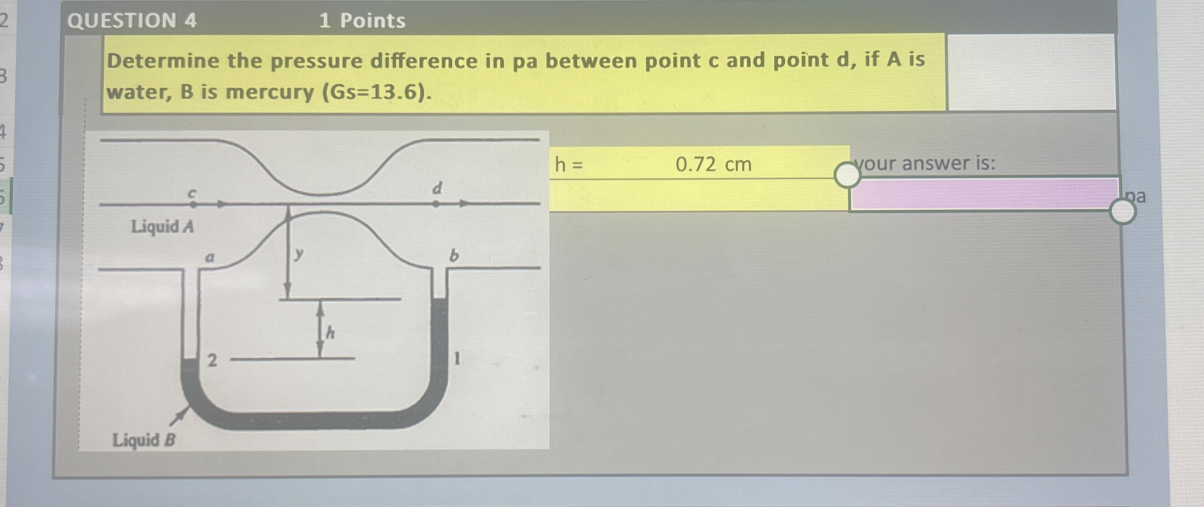 Solved QUESTION 41 ﻿PointsDetermine the pressure difference | Chegg.com