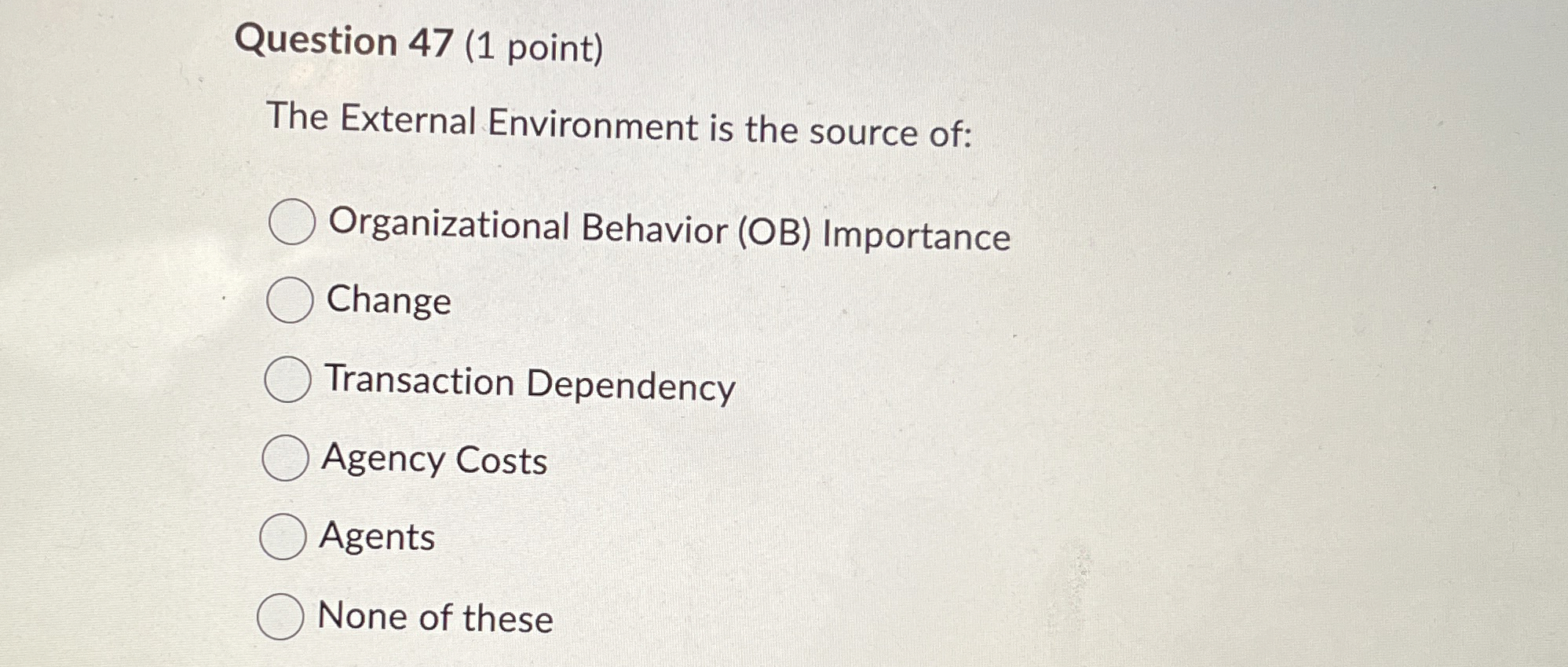 Solved Question 47 (1 ﻿point)The External Environment is the | Chegg.com