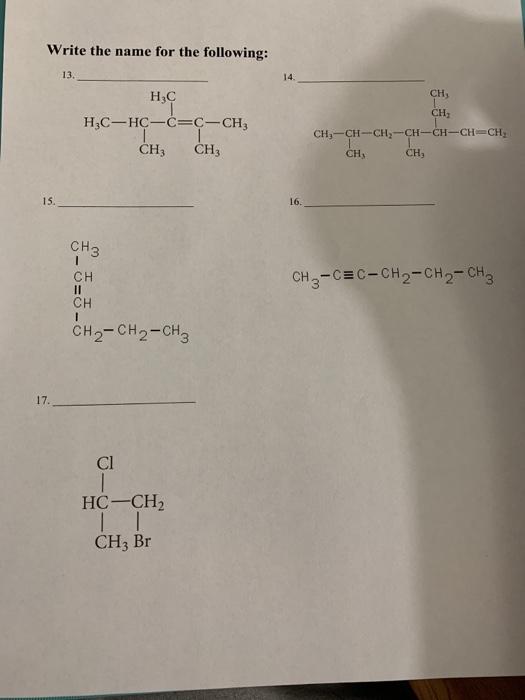 Solved Write the name for the following: 13. 14. CH, Н4С | Chegg.com