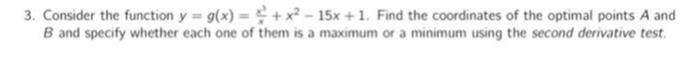 Solved 3. Consider the function y=g(x)=xx3+x2−15x+1. Find | Chegg.com