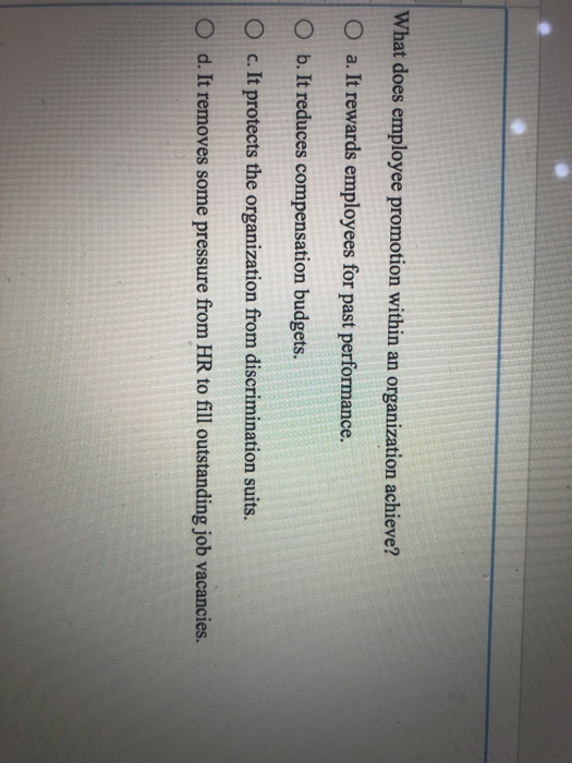Solved What Does Employee Promotion Within An Organization Chegg solved-what-does-employee-promotion-within-an-organization-chegg